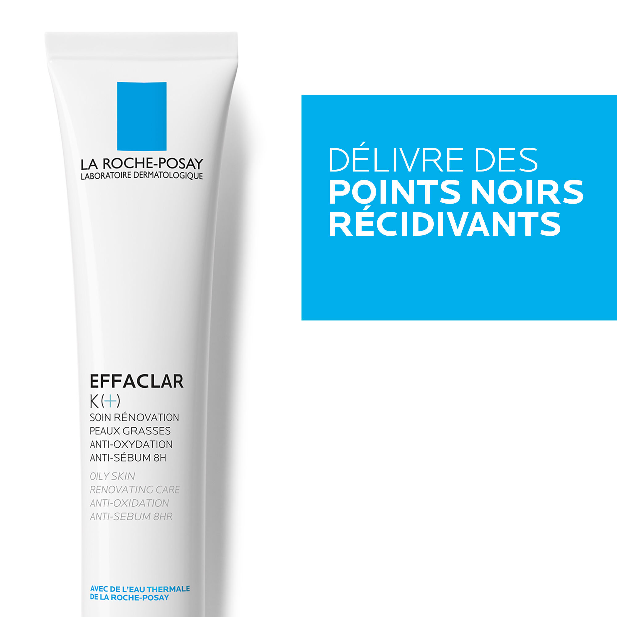 Effaclar K(+) : Soin hydratant peau grasse anti-oxydant